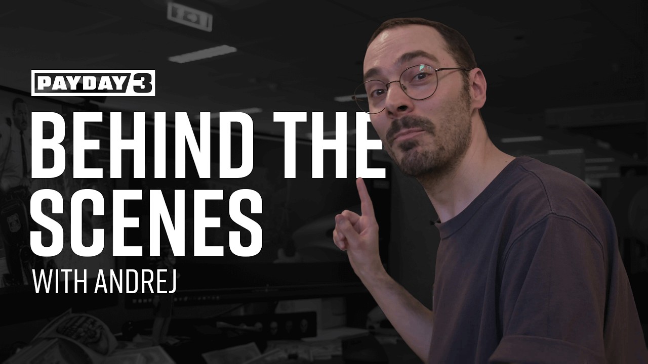 PAYDAY 3: Behind the Scenes with Andrej • PAYDAY 3 News • PAYDAY ...